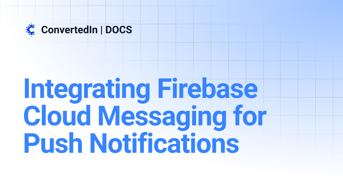 Integrating Firebase Cloud Messaging for Push Notifications ... Integrating Firebase Cloud Messaging for Push Notifications ...